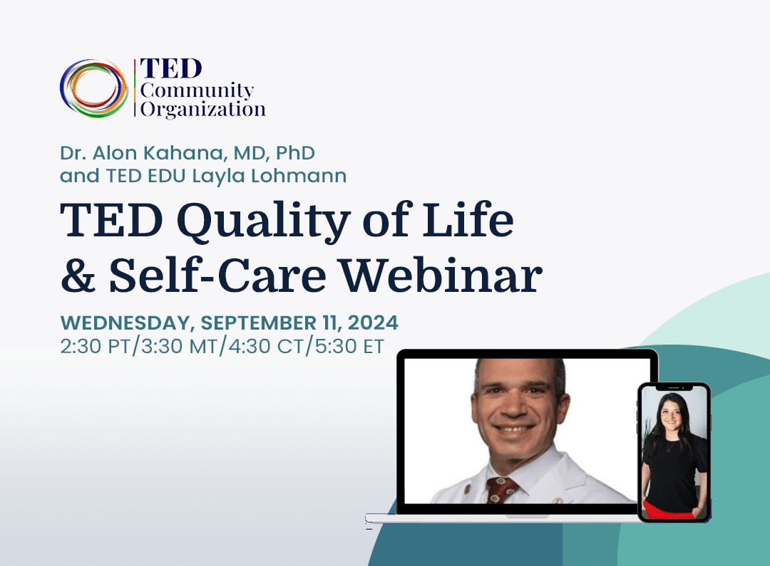 TED Quality of Life and Self-Care Webinar - September 11, 2024 - Kahana ...
